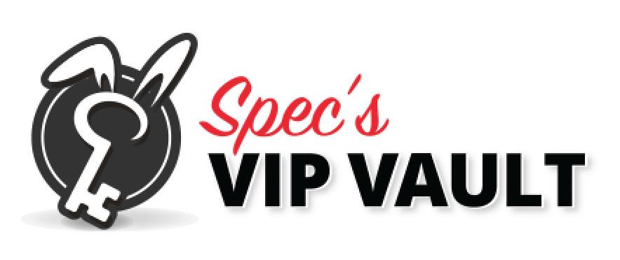 Spec’s VIP Vault